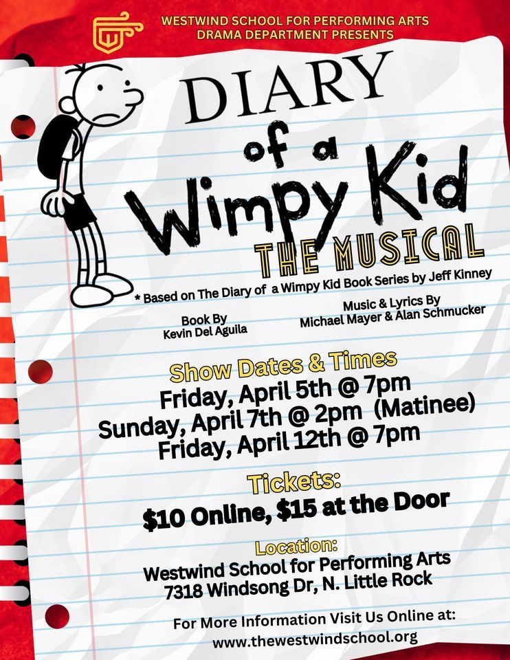 Diary of a Wimpy Kid the Musical at 7318 Windsong Drive , North Little ...