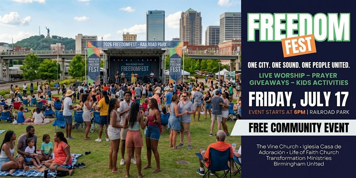 Freedom Fest 2026 — A Free Community Celebration of Faith, Family ...