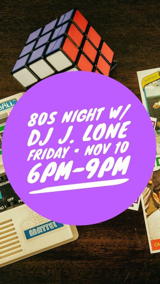 80s Night with DJ J. Lone | Medaloni Cellars, Lewisville, NC | November ...