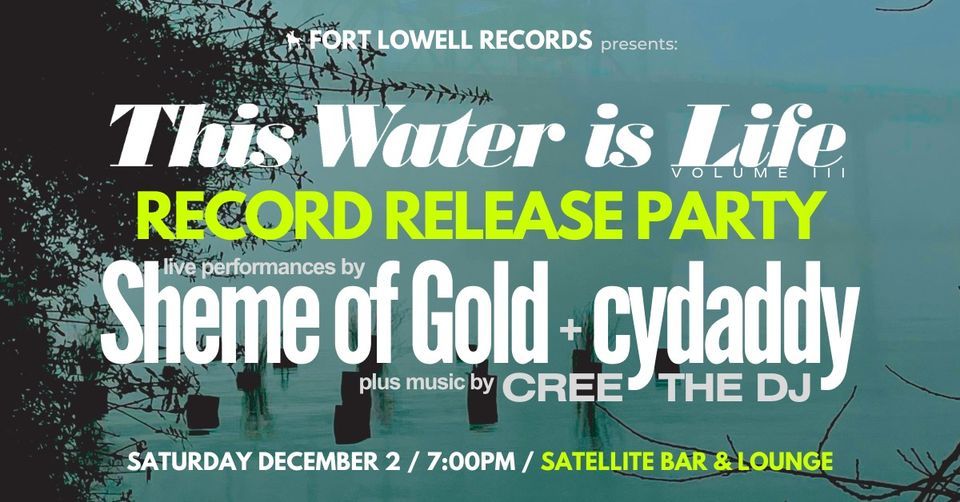This Water is Life, Vol. III Record Release Party w/ Sheme of Gold ...