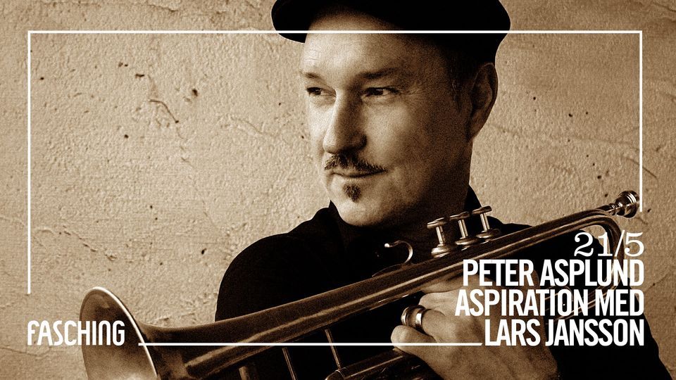 PETER ASPLUND ASPIRATION MED LARS JANSSON at Fasching, Stockholm on ...
