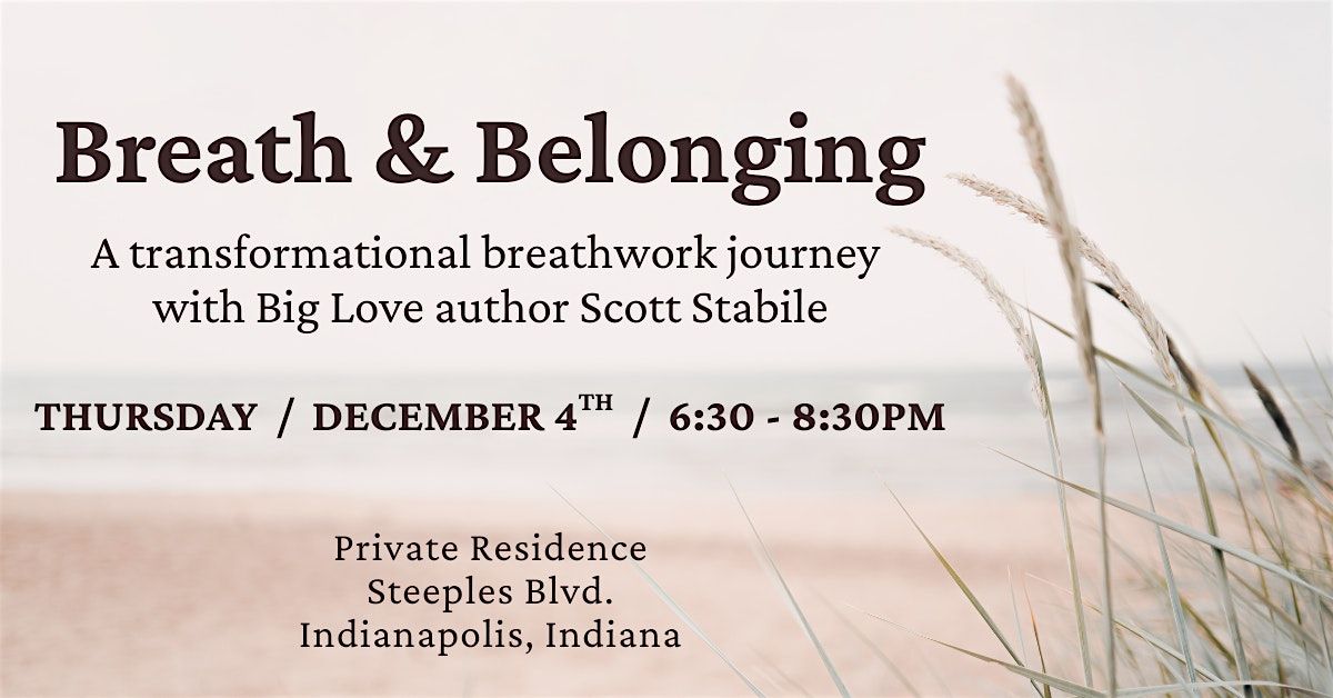 BREATH & BELONGING with Scott Stabile at Steeples Boulevard, Indianapolis on 4th December, 2025