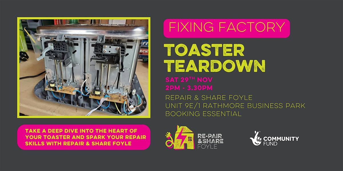 Toaster Teardown at Repair & Share Foyle, Londonderry on 29th November ...