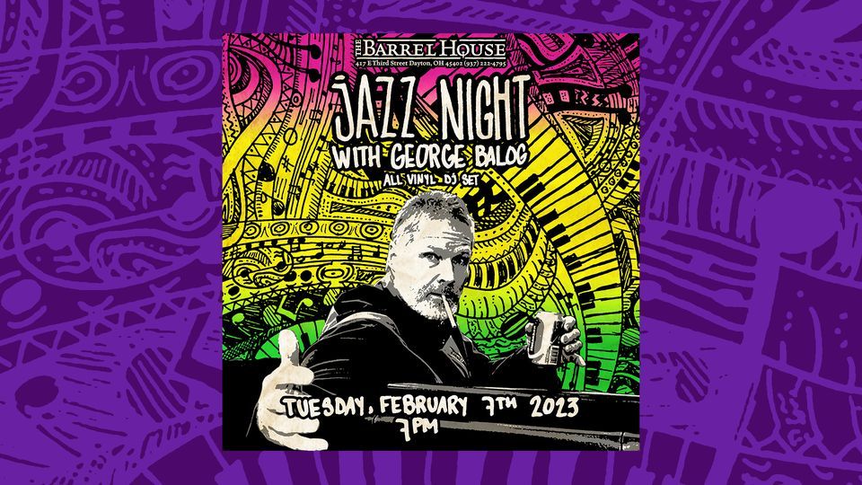Jazz Night with George Balog at The Barrel House, Dayton on 7th ...