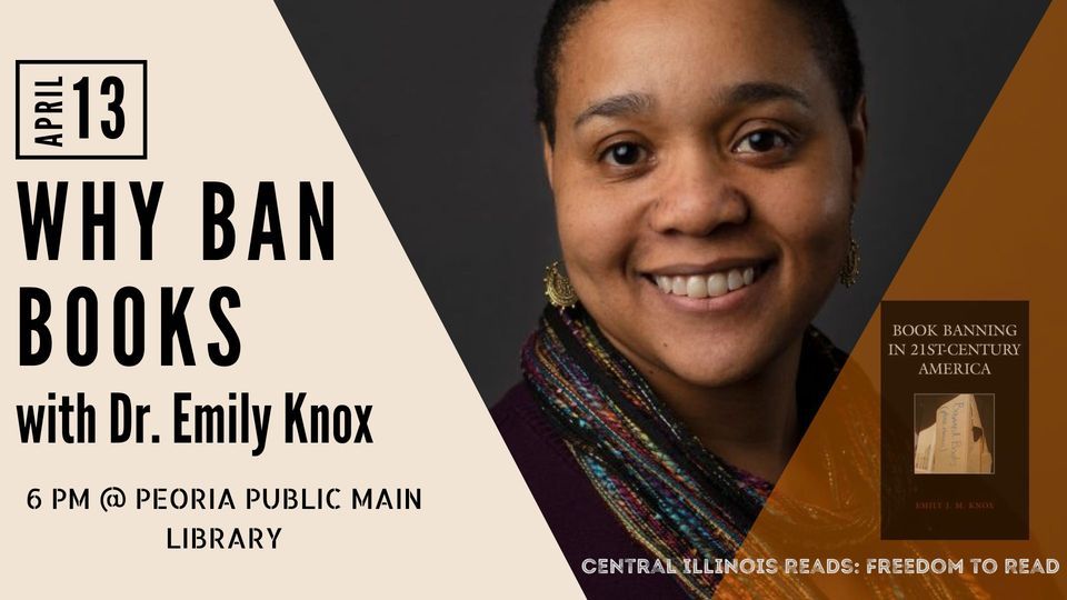 Why Ban Books with Dr. Emily Knox | Peoria Public Library Main Library ...