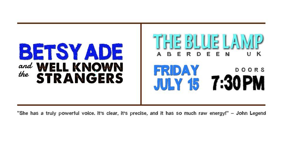 Betsy Ade & the Well-Known Strangers at The Blue Lamp SCOTLAND at The ...