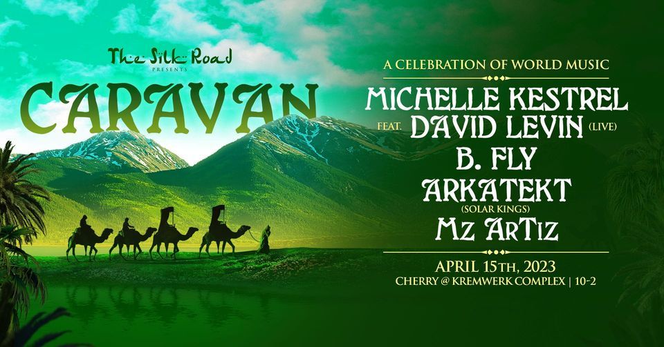 CARAVAN ft. Michelle Kestrel, David Levin (Live), B Fly, Arkatekt ...