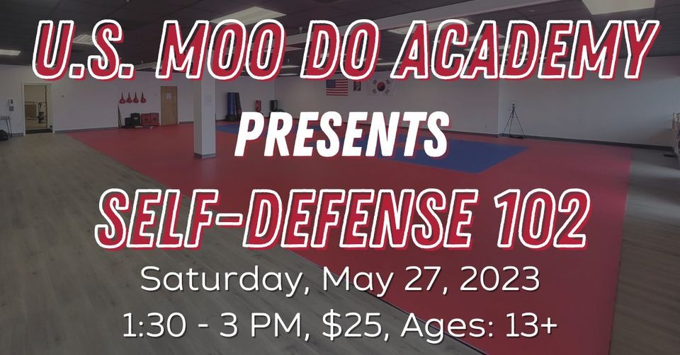 Self-Defense 102 Seminar @ U.S. Moo Do Academy | U.S. Moo Do Academy ...