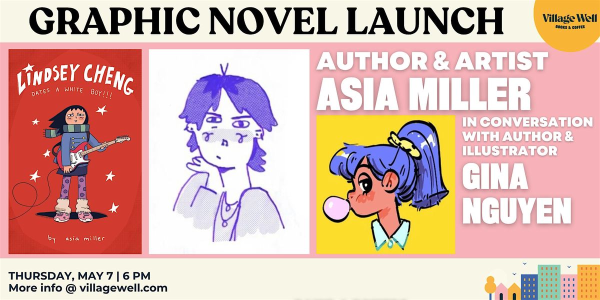 Graphic Novel Launch: Lindsey Cheng Dates a White Boy!!! by Asia Miller ...