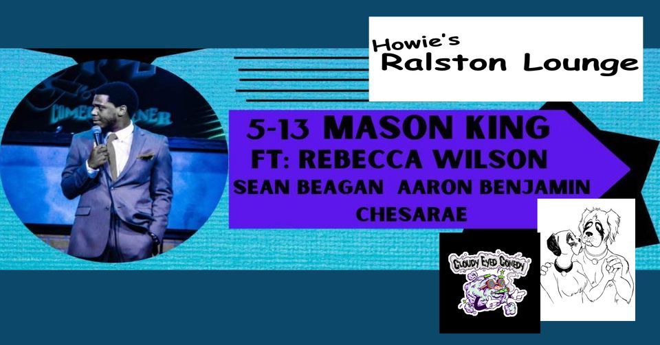 Mason V. King to do a free Comedy show in West Arvada at Howies Ralston ...