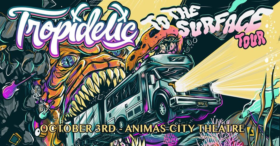 Tropidelic w/ Kyle Smith & Joey Harkum - October 3rd - Animas City ...