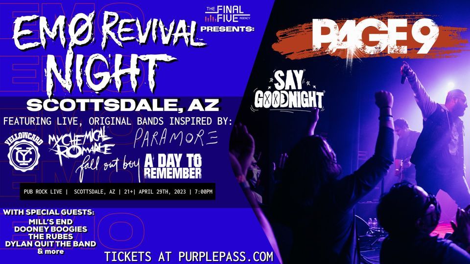 EMO REVIVAL NIGHT: SCOTTSDALE w/ Page 9, Say Goodnight, Mills End ...