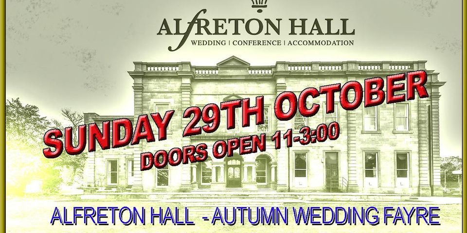 Alfreton Hall Autumn gold wedding Fayre 2023 | church st,Alfreton,DE55 ...