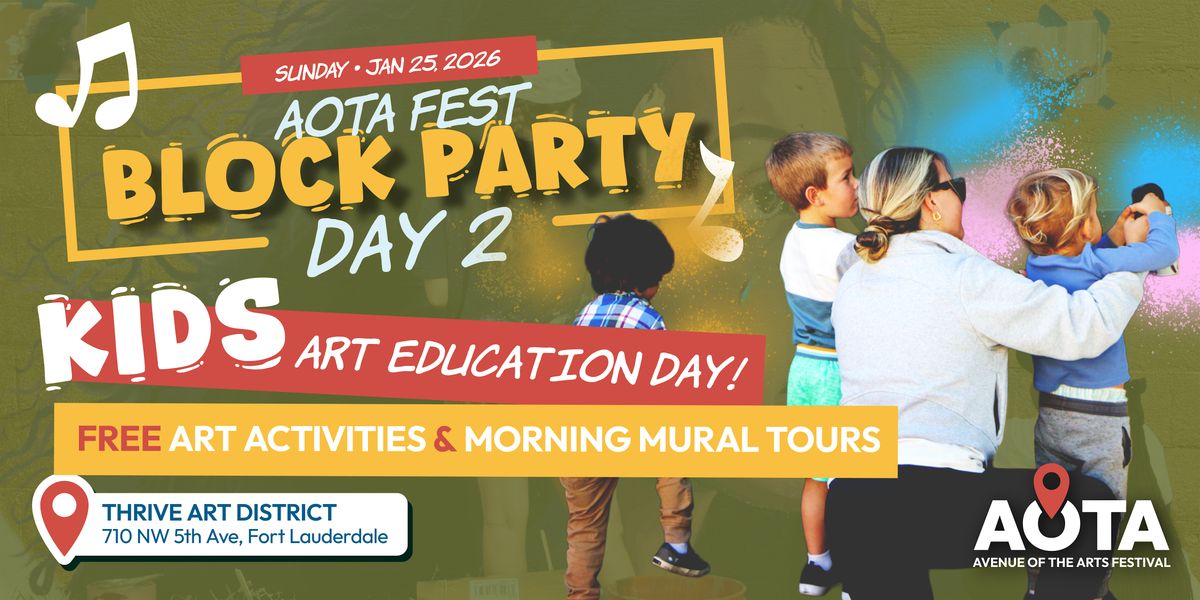 AOTA FEST Block Party Day 2: Kids Art Education & Mural Tours at THRIVE ...