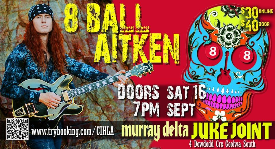 8 BALL AITKEN RETURNS TO THE MDJJ | Murray Delta Juke Joint, Morphett ...