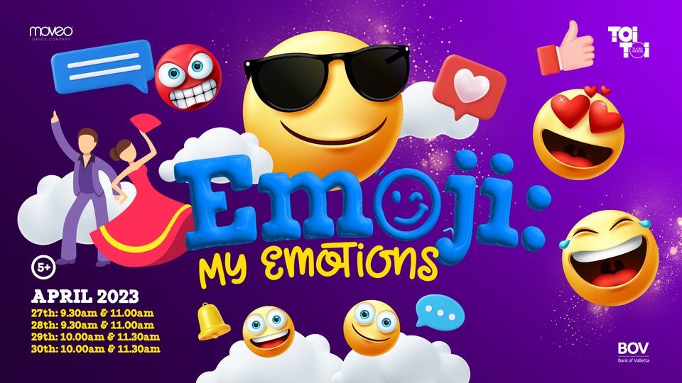 TOI TOI: EMOJI: My Emotions with MOVEO Dance Co. SCHOOLS SHOWS | Teatru ...