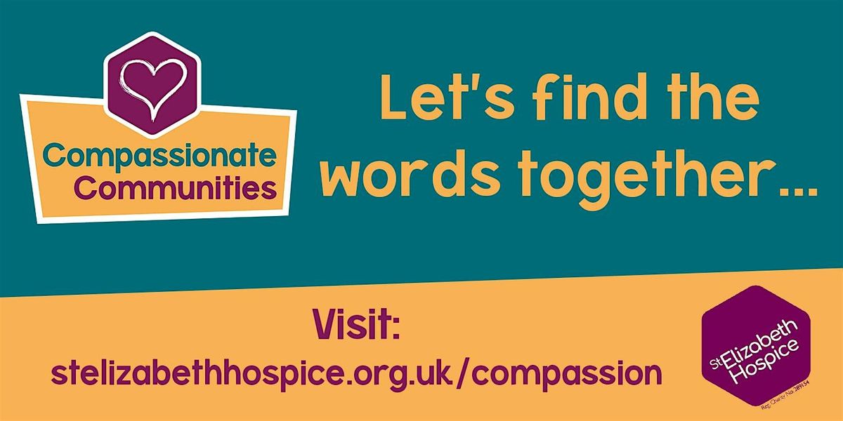 Compassionate Conversations at St Elizabeth Hospice, Ipswich on 24th ...