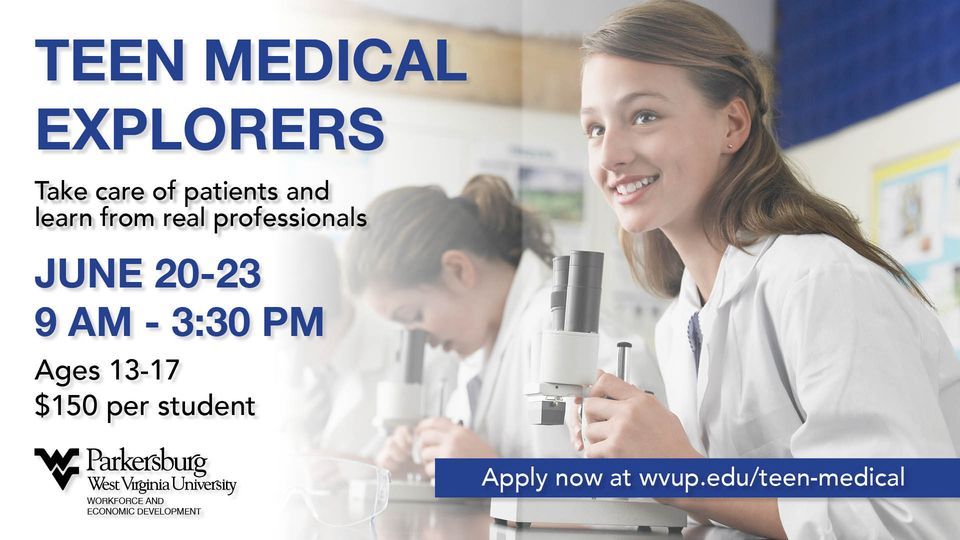 Teen Medical Explorers | West Virginia University at Parkersburg | June ...