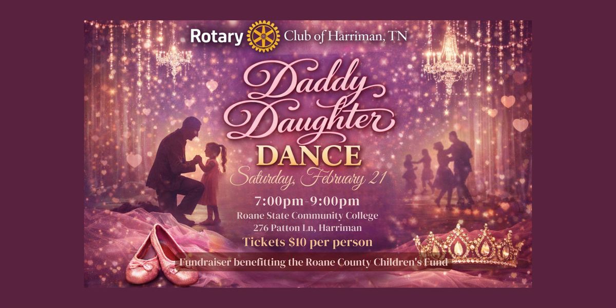 Rotary Club of Harrimans Daddy Daughter Dance (2026) at Roane State ...