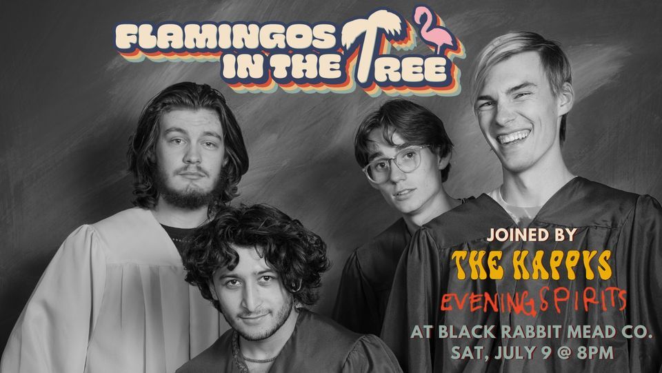 Black Rabbit presents: Flamingos in the Tree w/ The Happys Sunset Tour ...