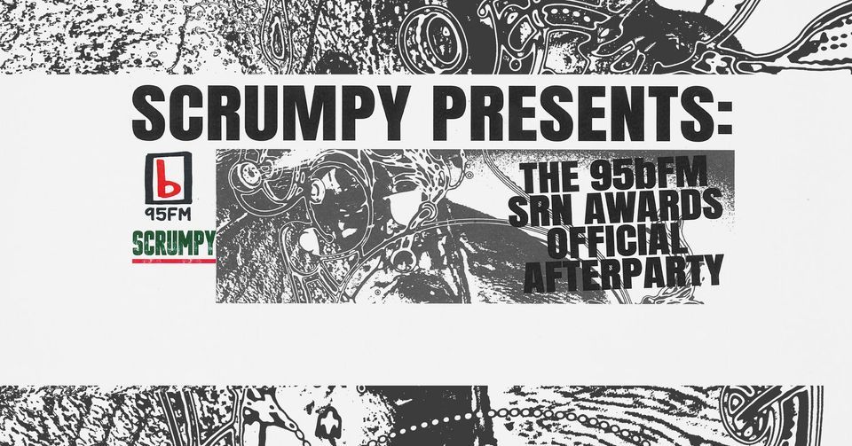 Scrumpy Presents The 95bFM SRN Awards Official Afterparty 2022 | Whammy ...