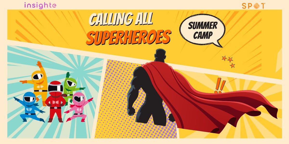 Superhero Academy: The Ultimate Summer Camp at SPOT Whitefield ...
