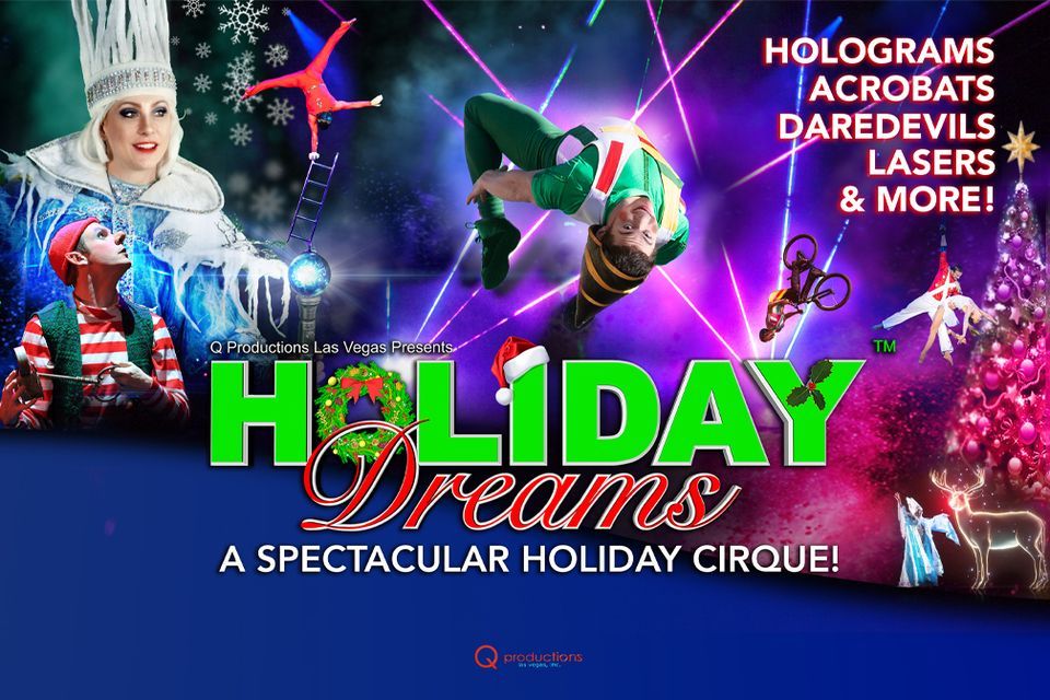 Holiday Dreams: A Spectacular Holiday Cirque! at ENMAX Centre ...
