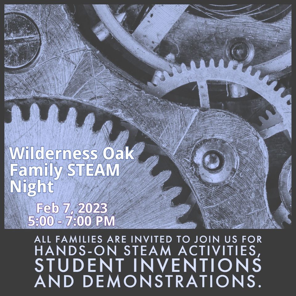 WO STEAM Family Night | Wilderness Oak Elementary School - North East ...