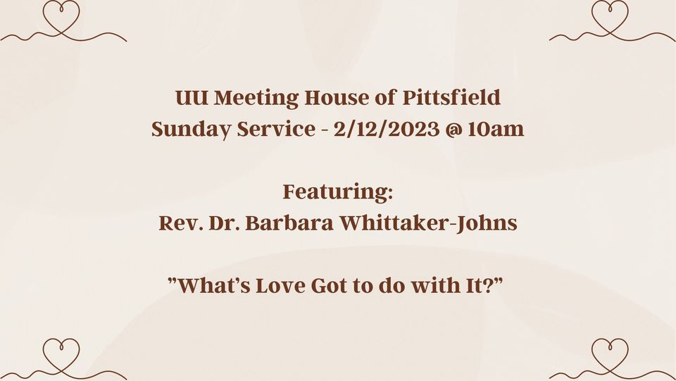 Sunday Service w/ Rev. Dr. Barbara Whittaker-Johns at UU Meeting House ...