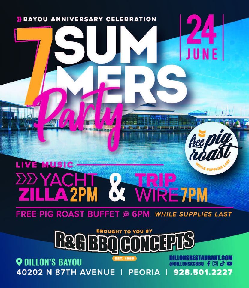 7 Summers Anniversary Party | Dillon's Bayou at Pleasant Harbor, El Mirage, AZ | June 24, 2023