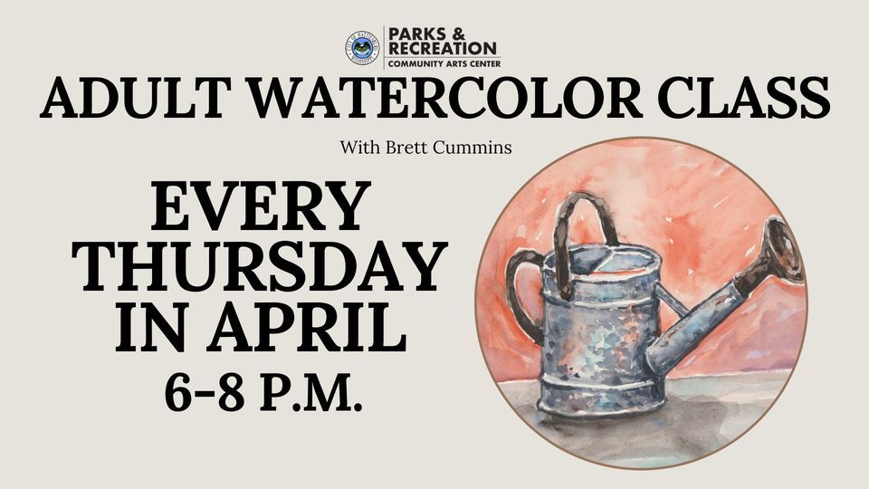 Adult Watercolor Class with Brett Cummins | Community Arts Center ...