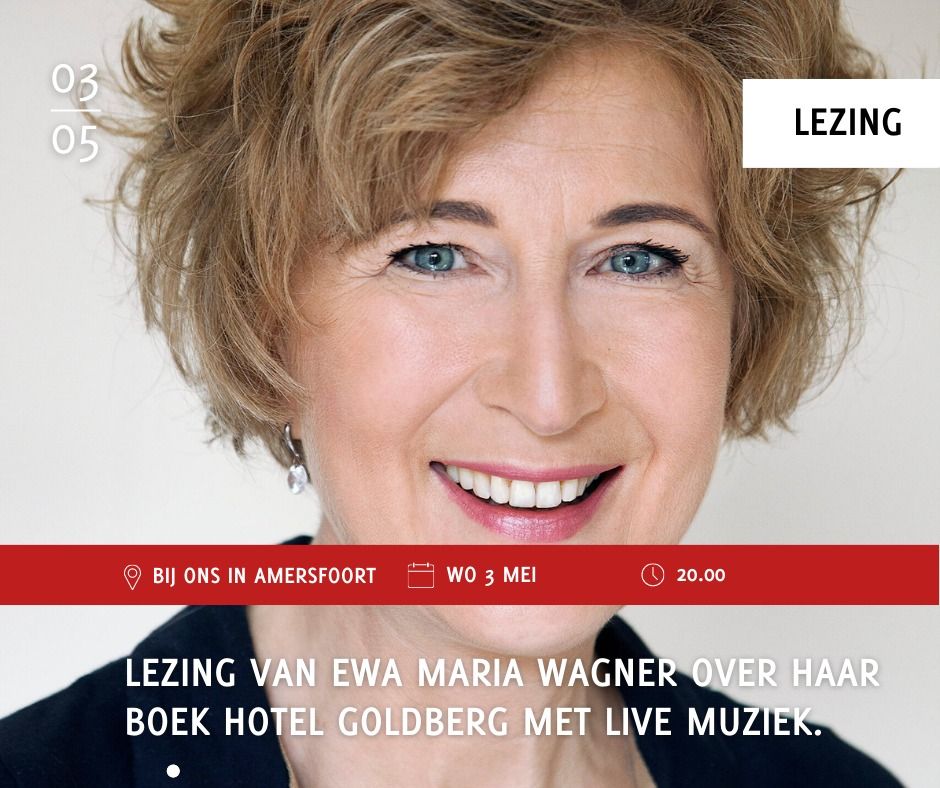LEZING VAN EWA MARIA WAGNER OVER HAAR BOEK HOTEL GOLDBERG MET LIVE ...