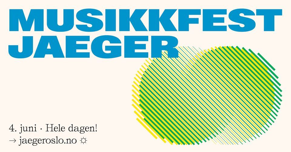 Musikkfest Jaeger 2022 | Jaeger Oslo | June 4 to June 5