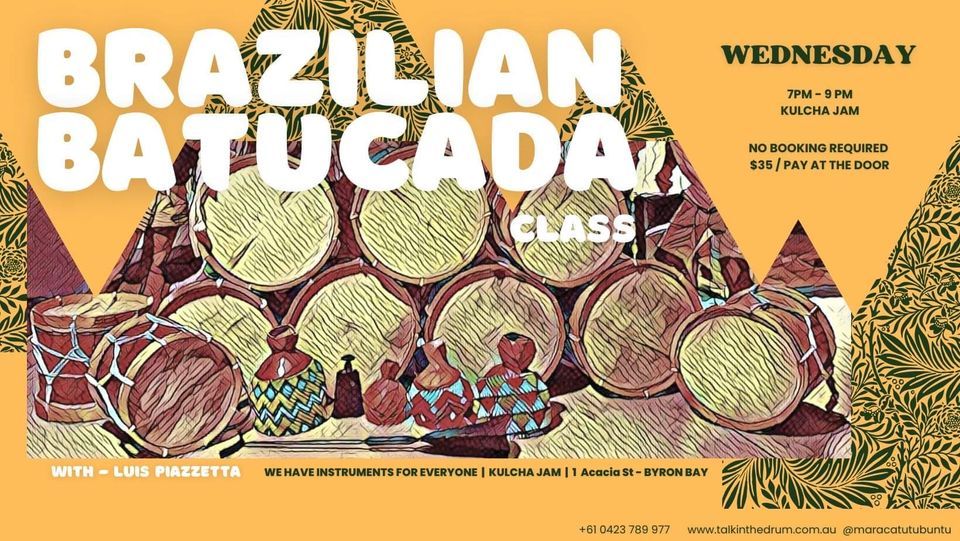 Brazilian Batucada Classes | Kulcha Jam, Byron Bay, NS | February 15, 2023