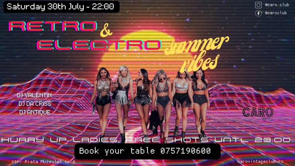 RETRO & ELECTRO SUMMER VIBES | Caro Club, Cluj-Napoca, CJ | July 30, 2022