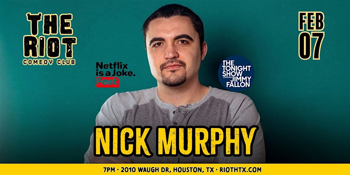 Nick Murphy (The Tonight Show, Netflix) Headlines The Riot Comedy Club ...