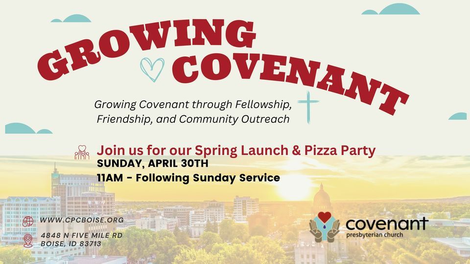 Growing Covenant - Spring Launch Pizza Party! at Covenant Presbyterian ...