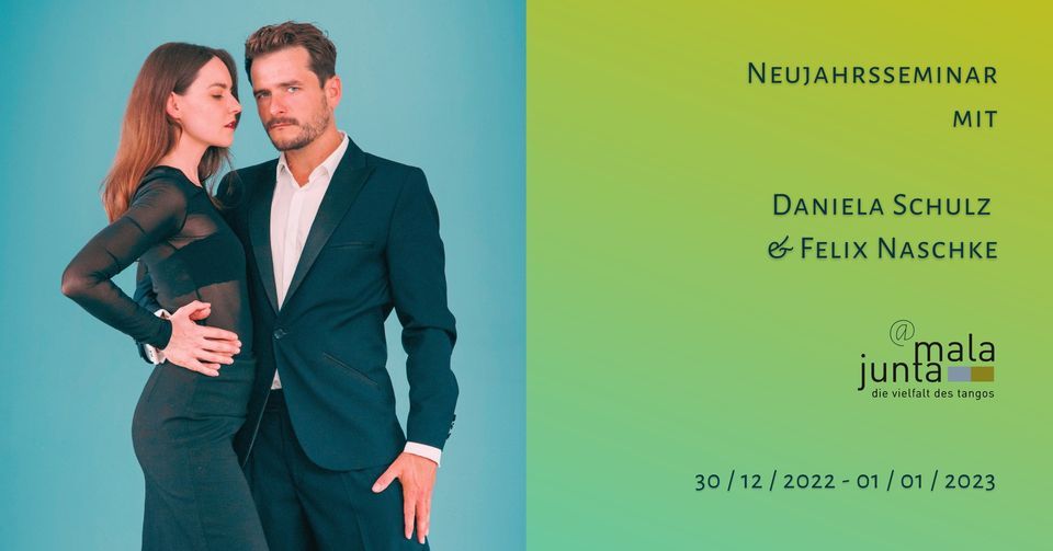 Neujahrsseminar mit Daniela Schulz & Felix Naschke | Mala Junta Berlin | December 30 to January 1