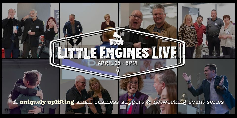 "Little Engines LIVE" - Small Business Support & Networking Event ...
