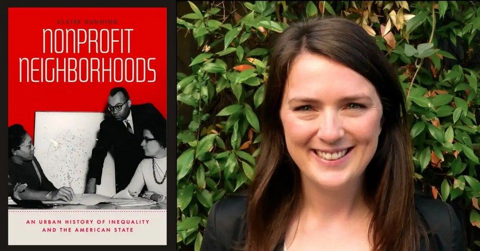 Claire Dunning: "Nonprofit Neighborhoods: An Urban History of ...