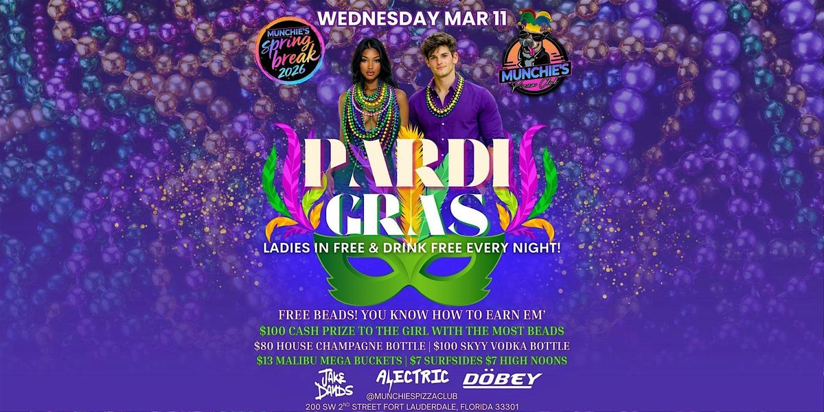 3/11- PARDI GRAS - SPRING BREAK 2026 @ MUNCHIES at Munchie's Pizza Club ...