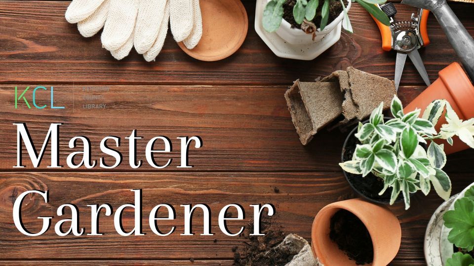 Master Gardener - Camden at Kershaw County Library, Camden on 13th ...