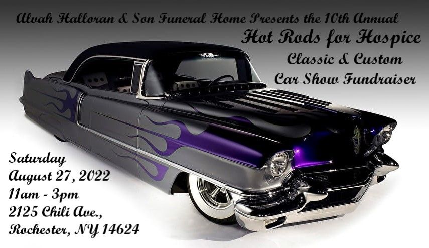 10th Annual Hot Rods for Hospice at Alvah Halloran & Son Funeral Home ...