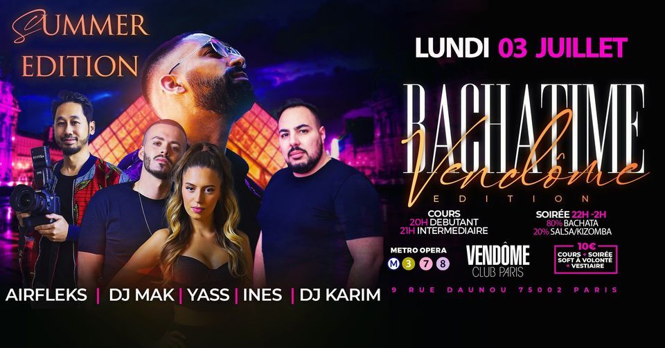 BACHATIME VENDOME - 03 JUILLET 2023 SUMMER EDITION - DJ MAK / YASS ...