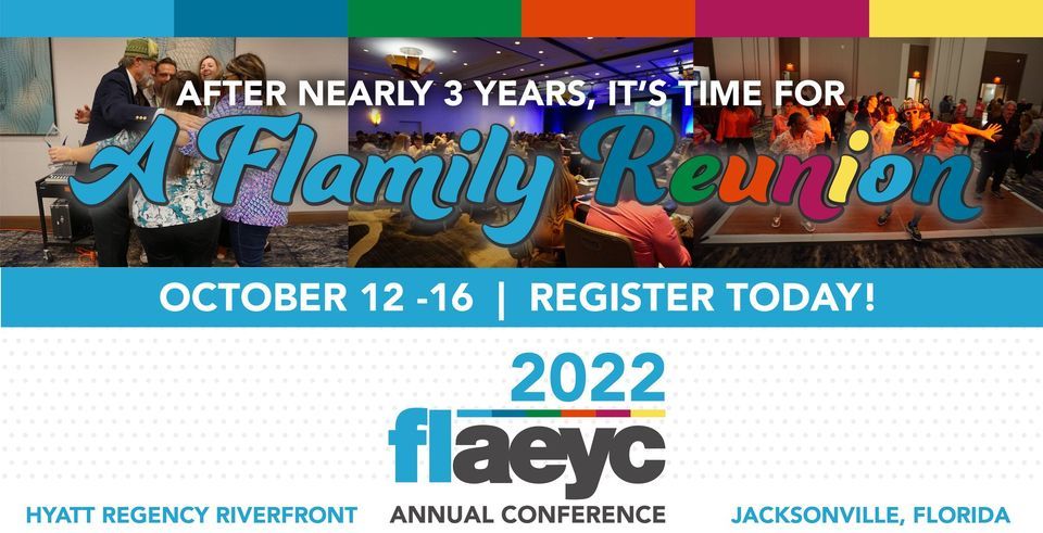 2022 FLAEYC Annual Conference - A Flamily Reunion | Hyatt Regency ...
