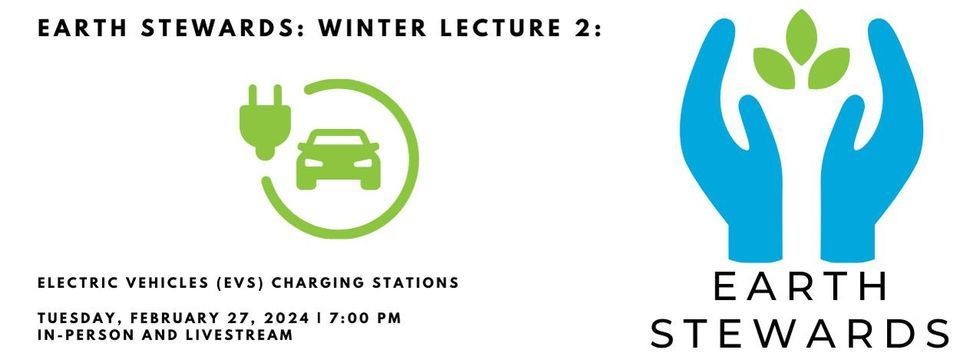 Electric vehicles (EVs) Charging stations (public and private): Earth Stewards Winter Lecture 2 ...