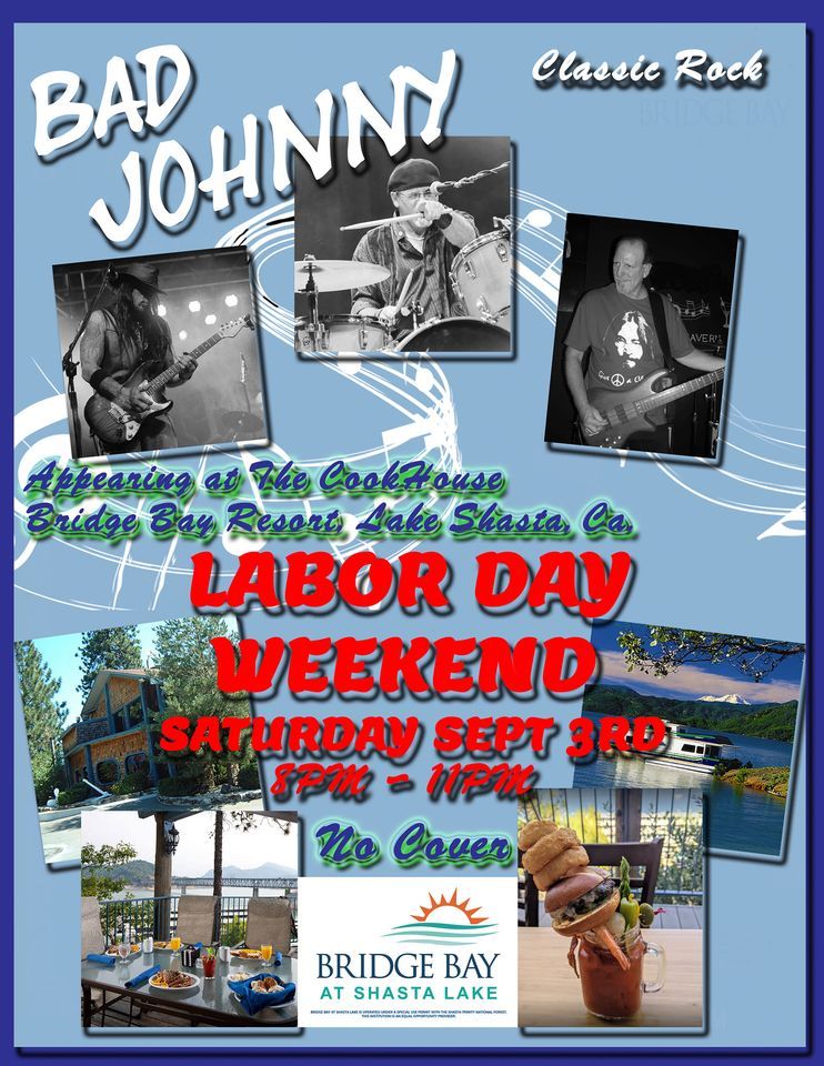 Bad Johnny @ Bridge Bay Resort | Bridge Bay At Shasta Lake, Redding, CA ...