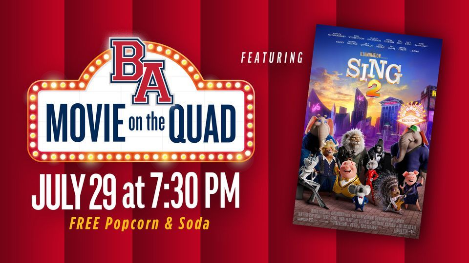 Movie on the Quad! - SING 2 | Brentwood Academy | July 29, 2022