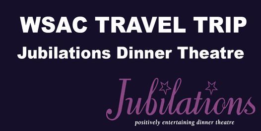 Travel Trip - Jubilations Dinner Theatre | Jubilations Dinner Theatre ...