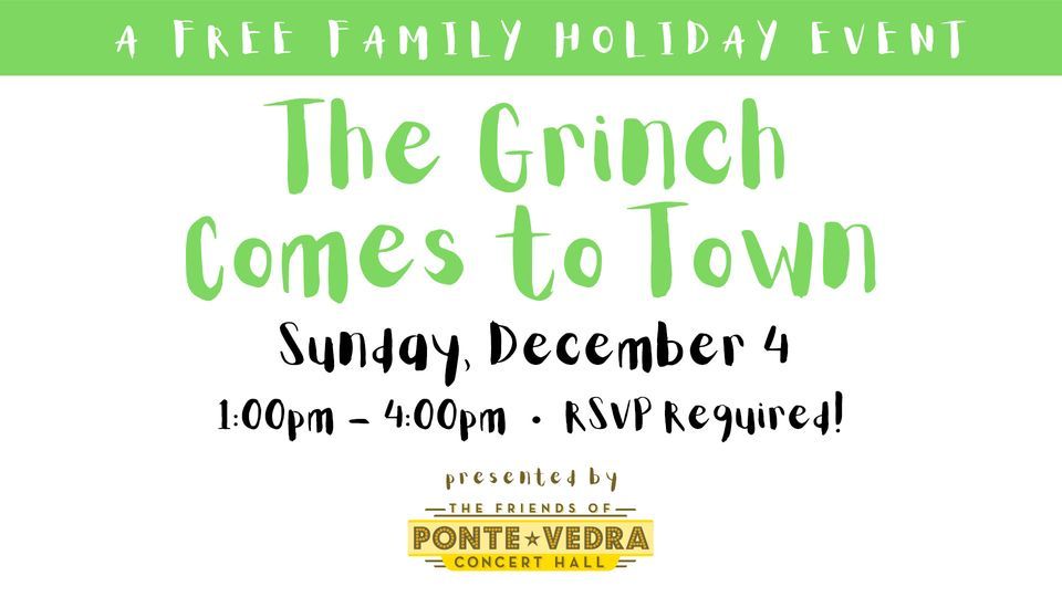 "The Grinch Comes to Town" - Free Holiday Event | Ponte Vedra Concert ...